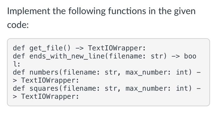 Solved Implement the following functions in the given code: | Chegg.com