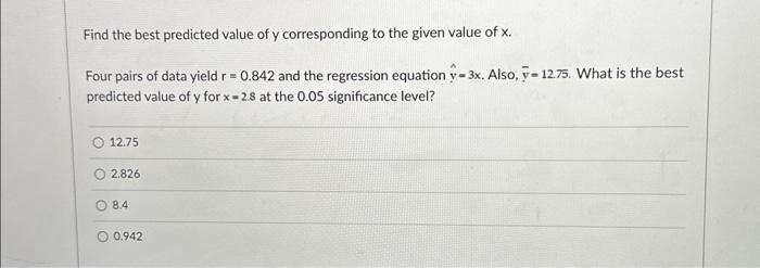 Solved Find the best predicted value of y corresponding to | Chegg.com