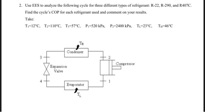 Solved 2. Use EES to analyze the following cycle for three | Chegg.com