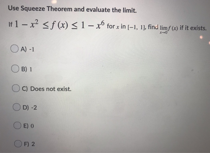 Solved Use Squeeze Theorem and evaluate the limit. If 1 – x2 | Chegg.com
