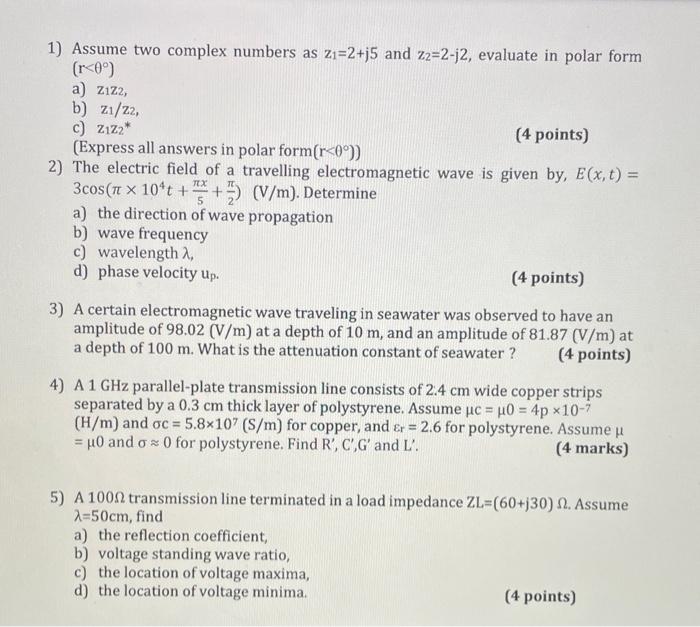 Solved 1) Assume two complex numbers as z1=2+j5 and z2=2−j2, | Chegg.com