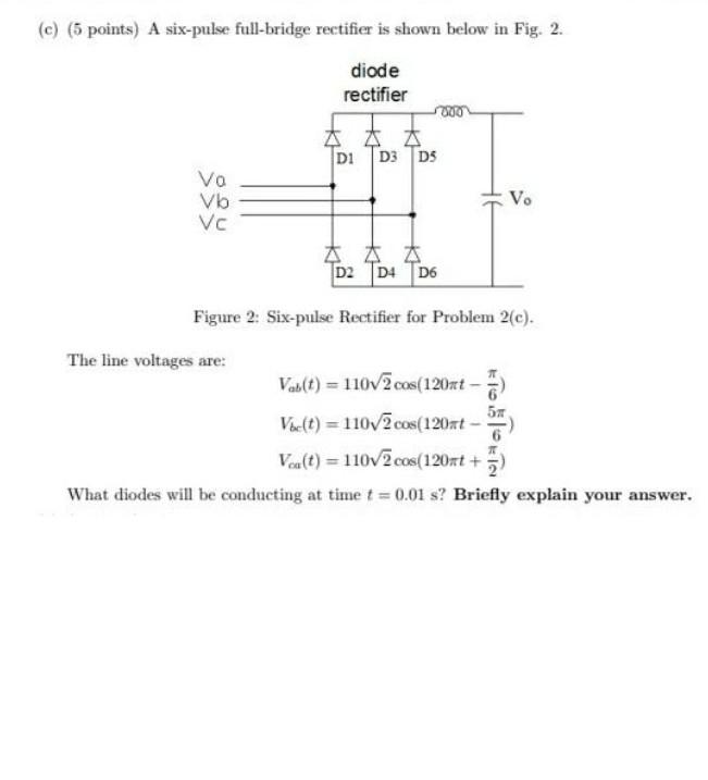 Solved (c) (5 points) A six-pulse full-bridge rectifier is | Chegg.com