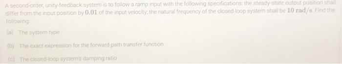 Solved A second-ordes, unity-feedback system is to follow a | Chegg.com