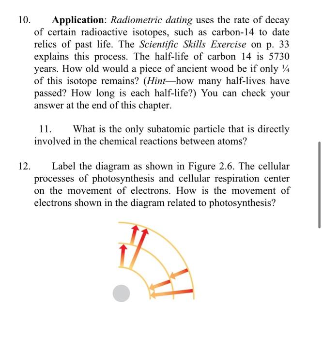 Solved 10. Application: Radiometric dating uses the rate of | Chegg.com