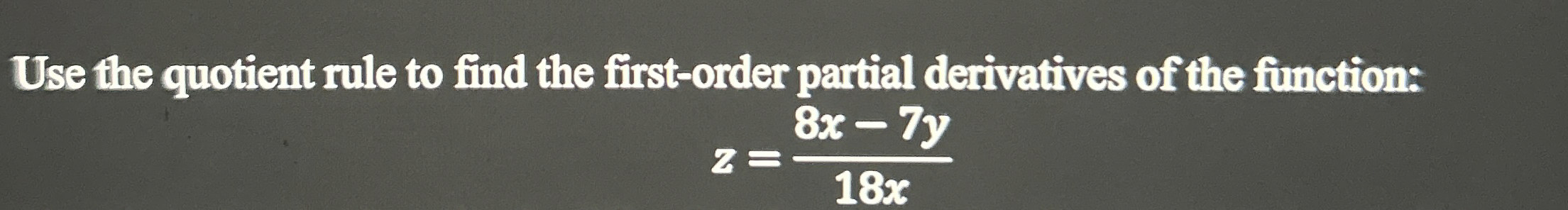Solved Use the quotient rule to find the first-order partial | Chegg.com