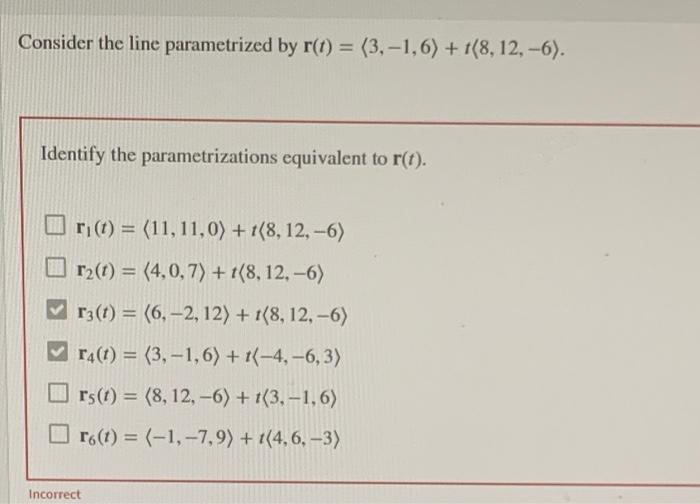 Solved Consider the line parametrized by r(t) = (3,-1,6) + | Chegg.com