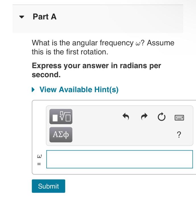 Solved Part A What Is The Angular Frequency ω Assume This