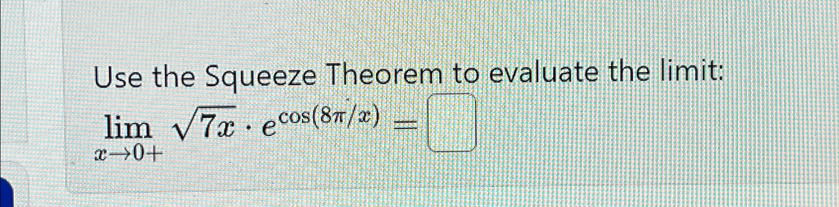 Solved Use the Squeeze Theorem to evaluate the | Chegg.com