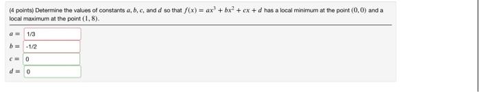 Solved (4 points) Determine the values of constants a,b,c, | Chegg.com