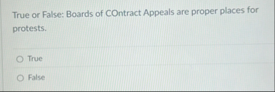 Solved True or False: Boards of COntract Appeals are proper | Chegg.com