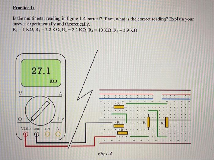 Solved Practice 1: Is the multimeter reading in figure 1-4 | Chegg.com