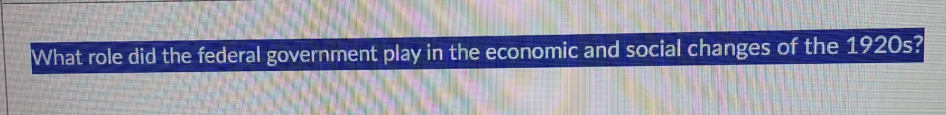 Solved What role did the federal government play in the | Chegg.com