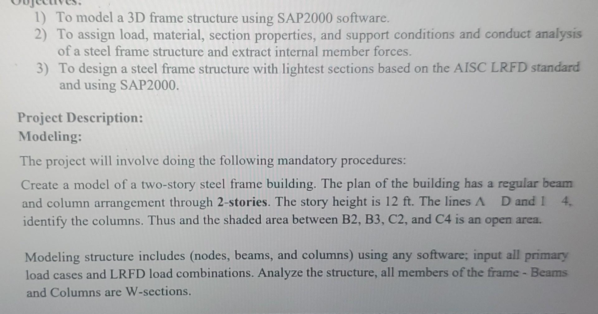 a 1) To model a 3D frame structure using SAP2000 | Chegg.com