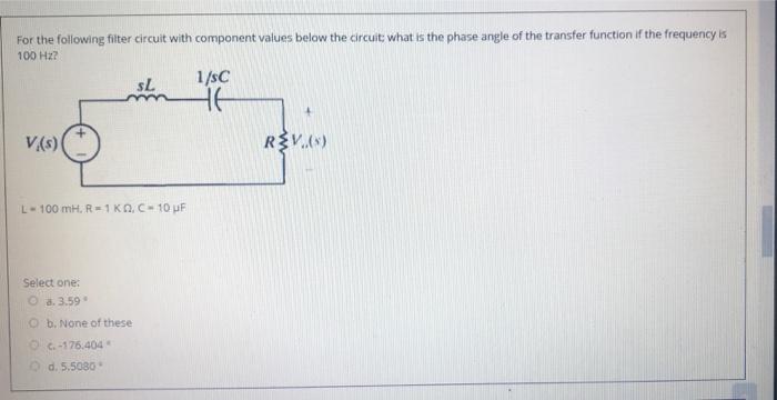 Solved For the following filter circuit with component | Chegg.com