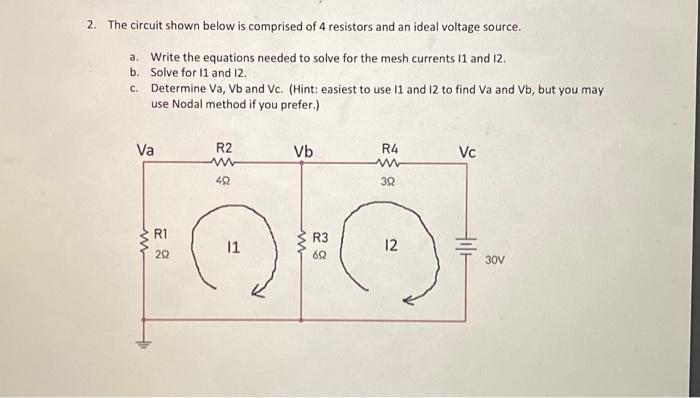 Solved 2. The circuit shown below is comprised of 4 | Chegg.com