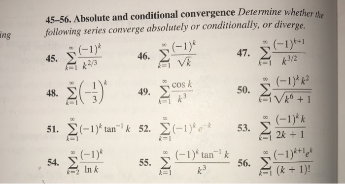 Solved ing 45–56. Absolute and conditional convergence | Chegg.com