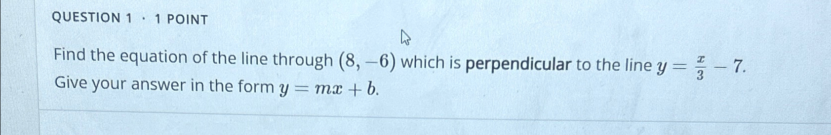 Solved QUESTION 1 - 1 POINTFind the equation of the line | Chegg.com ... Solved QUESTION 1 - 1 POINTFind the equation of the line | Chegg.com ...