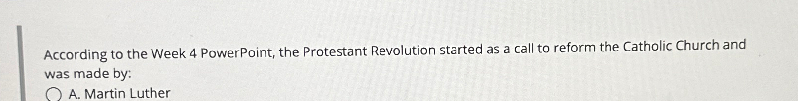 Solved the Protestant Revolution started as a call to reform | Chegg.com