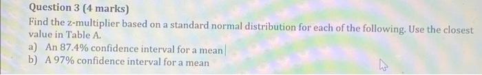 Solved Question 3 (4 marks) Find the z-multiplier based on a | Chegg.com