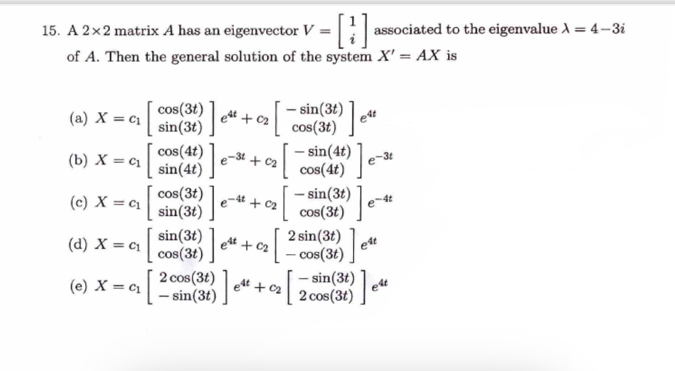 Solved A 2×2 ﻿matrix A has an eigenvector V=[1i] ﻿associated | Chegg.com