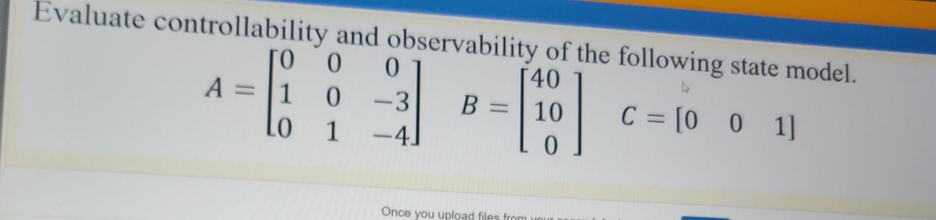 Solved Evaluate controllability and observability of the | Chegg.com Solved Evaluate controllability and observability of the | Chegg.com