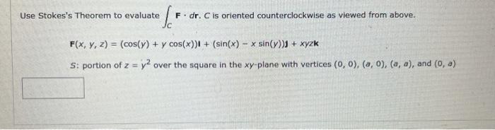 Solved Use Stokes's Theorem to evaluate F. dr. C is oriented | Chegg.com