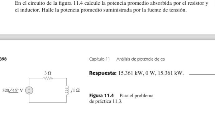 Solved En el circuito de la figura 11.4 calcule la potencia | Chegg.com