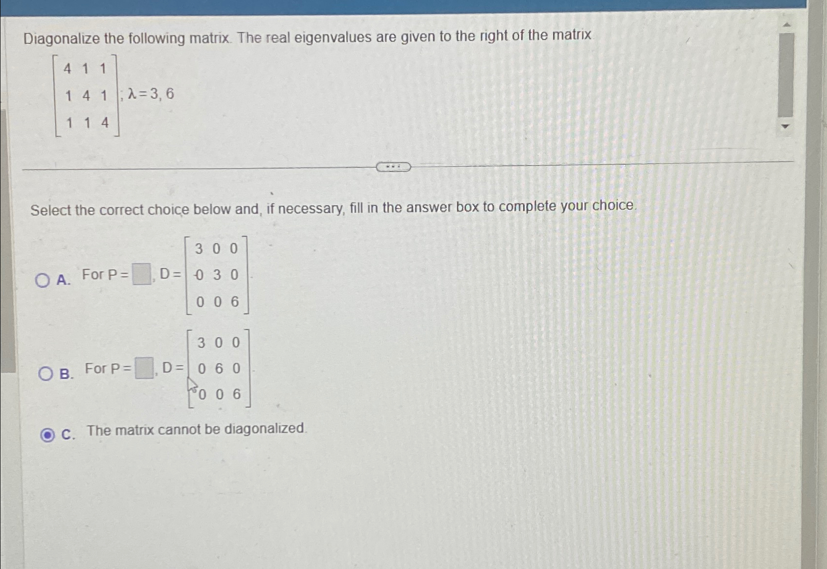 Diagonalize the following matrix. The real | Chegg.com