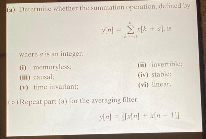 Solved (a) Determine whether the summation operation, | Chegg.com