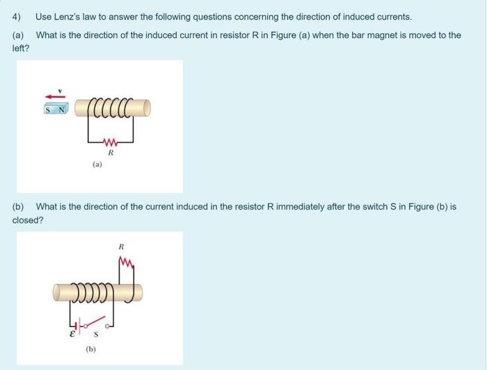 Solved 4) Use Lenz's law to answer the following questions | Chegg.com