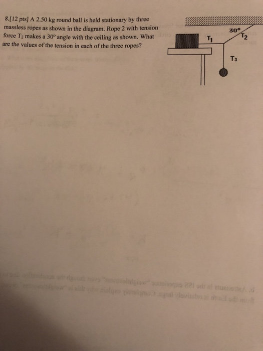 Solved 8.[12 pts] A 2.50 kg round ball is held stationary by | Chegg.com