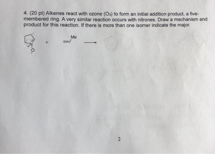 Solved 4. (20 pt) Alkenes react with ozone (O3) to form an | Chegg.com Solved 4. (20 pt) Alkenes react with ozone (O3) to form an | Chegg.com