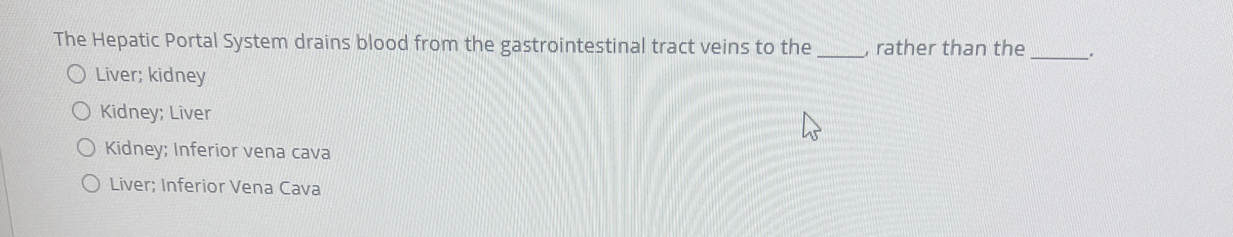 Solved The Hepatic Portal System drains blood from the | Chegg.com