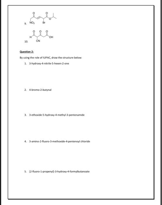 Solved Question 1: By using the role of IUPAC, name the | Chegg.com