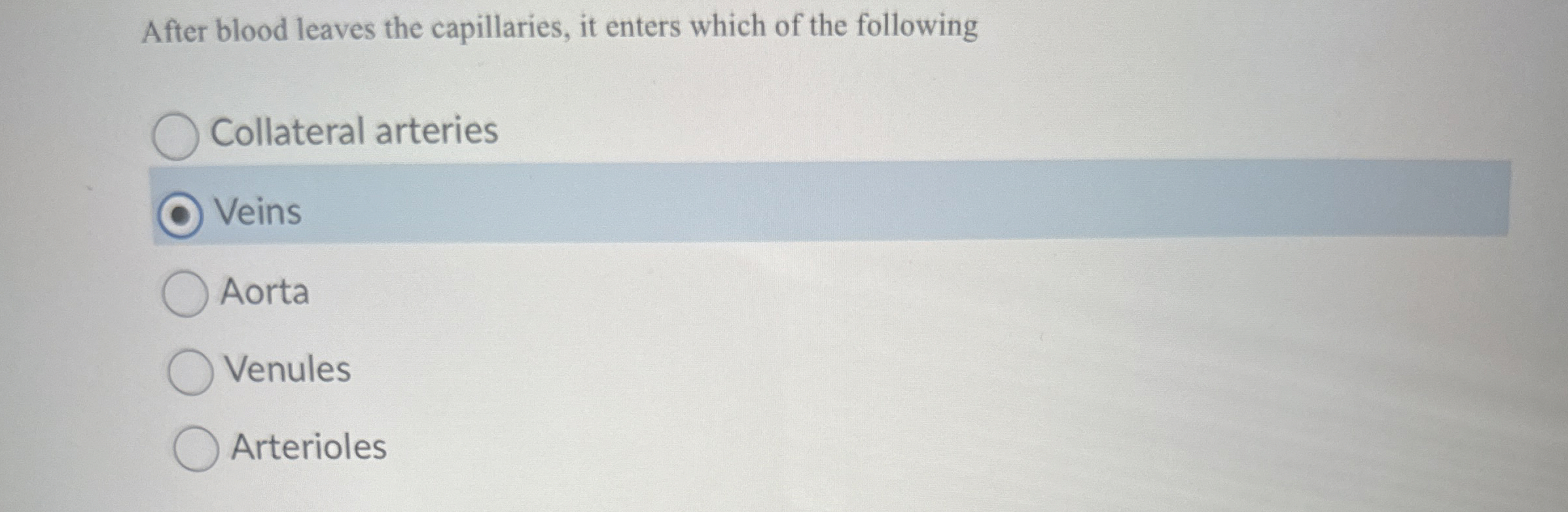Solved After blood leaves the capillaries, it enters which | Chegg.com