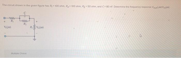 Solved The circult shown in the given figure has | Chegg.com