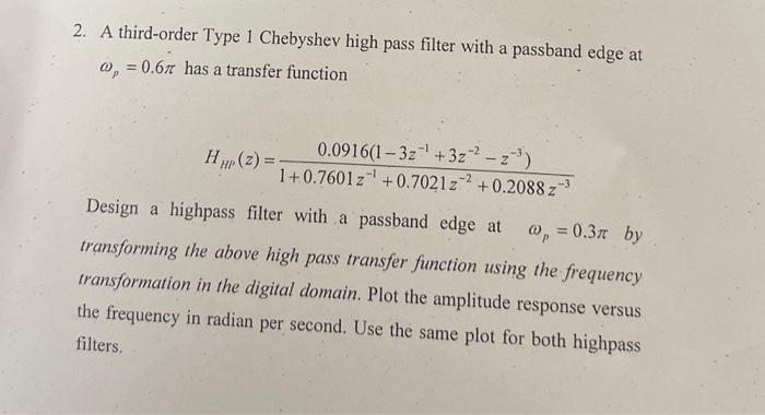 Solved 2. A third-order Type 1 Chebyshev high pass filter | Chegg.com