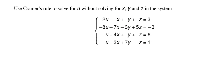 Solved Use Cramer's rule to solve for u ﻿without solving for | Chegg.com