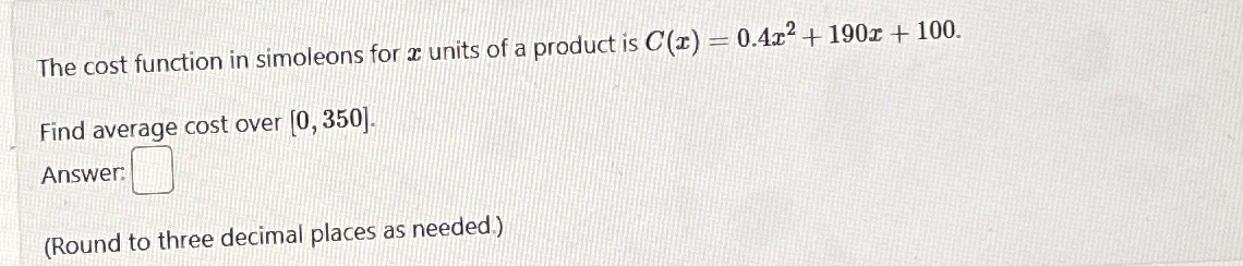 Solved The cost function in simoleons for x ﻿units of a | Chegg.com