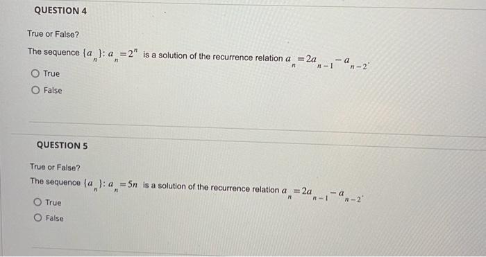 Solved True or False? The sequence {an}:an=2n is a solution | Chegg.com