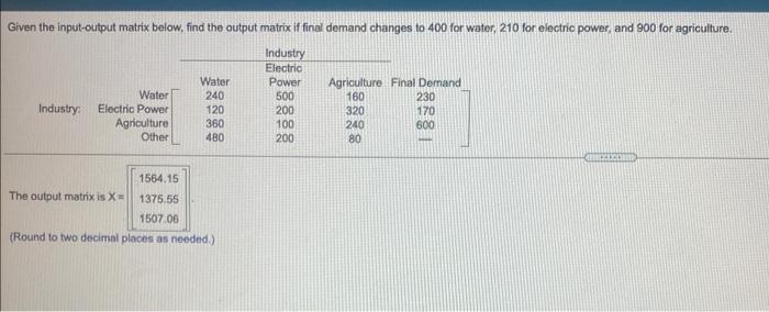 Solved Given the input-output matrix below, find the output | Chegg.com
