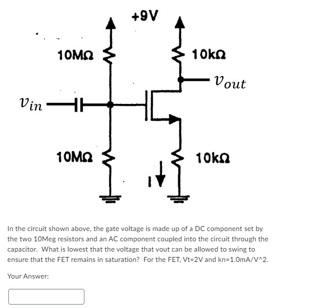 Solved In the circuit shown above, the gate voltage is made | Chegg.com