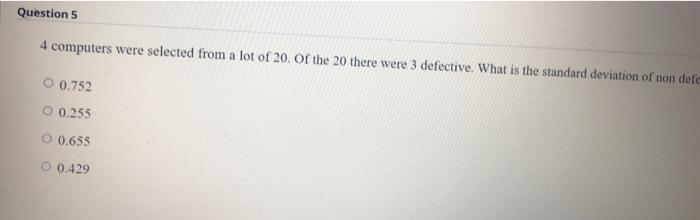 Solved Question 5 4 computers were selected from a lot of | Chegg.com