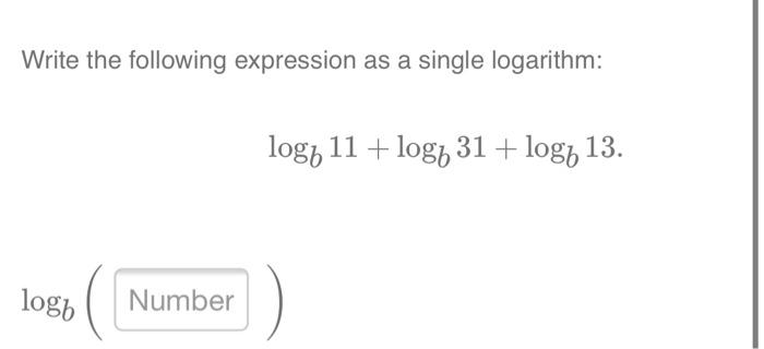 Solved Write the following expression as a single logarithm: | Chegg.com