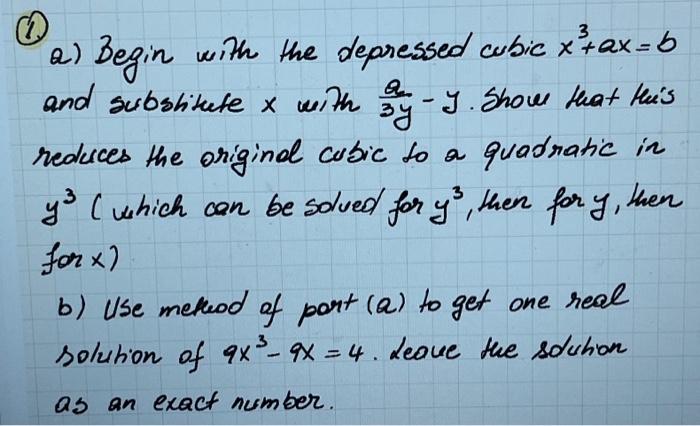Solved (1) Begin with the depressed cubic \\( x^{3}+a x=b | Chegg.com