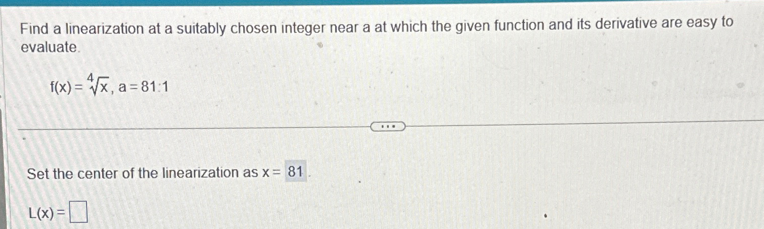 Solved Find a linearization at a suitably chosen integer | Chegg.com