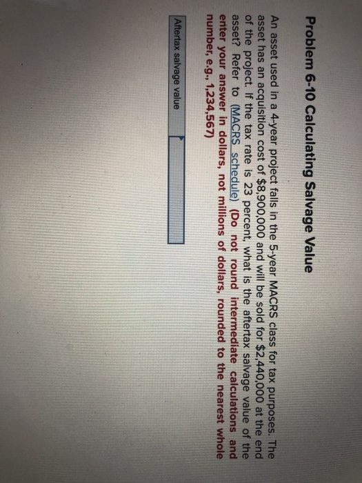Solved Problem 6-10 Calculating Salvage Value An asset used | Chegg.com