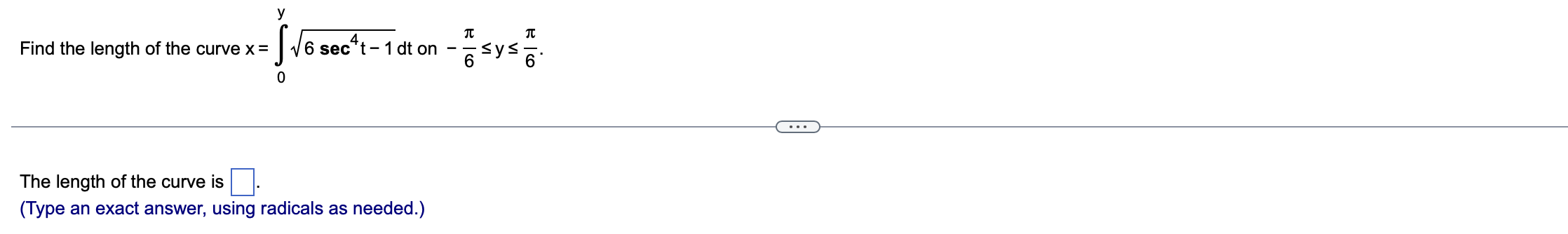 Solved Find the length of the curve x=∫0y6sec4t-12dt ﻿on | Chegg.com