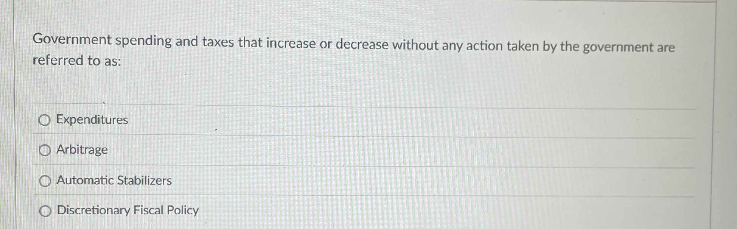 Solved Government spending and taxes that increase or | Chegg.com