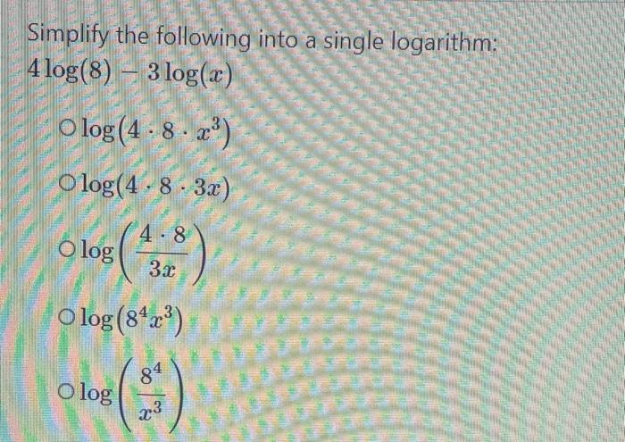 Solved Simplify the following into a single logarithm: | Chegg.com
